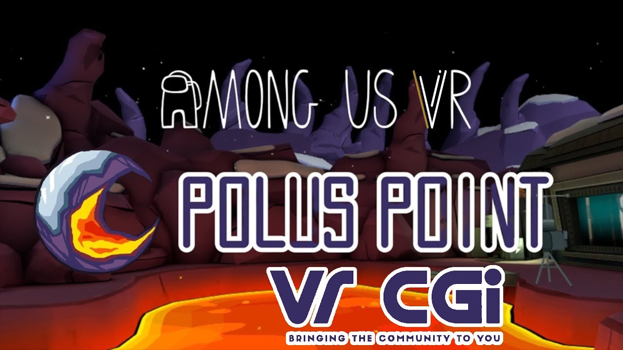 Among Us VR Polus Point with the VR CGI community gamers - YouTube
