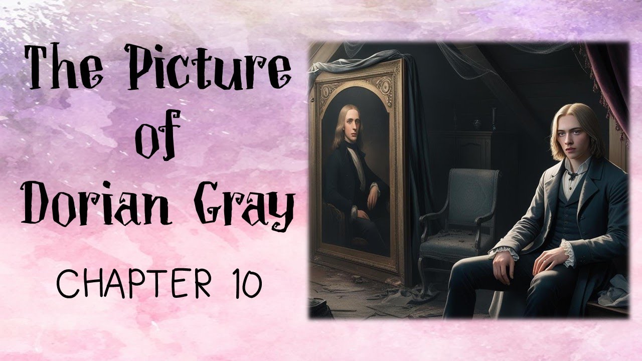 'The Picture of Dorian Gray': Chapter 10 Summary and Analysis - YouTube