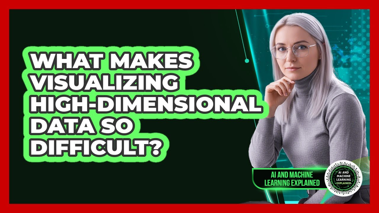 What Makes Visualizing High-Dimensional Data So Difficult? - YouTube