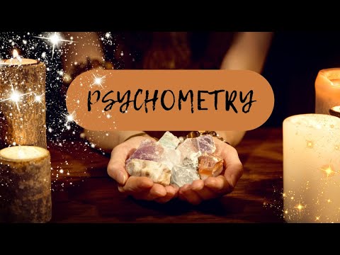 What is Psychometry? | Reading Energy from Objects for Empaths