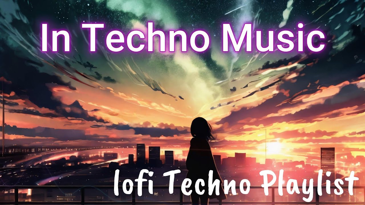 chill techno playlist[ In Techno Music ] AI Music Lofi Beats To Relax ...