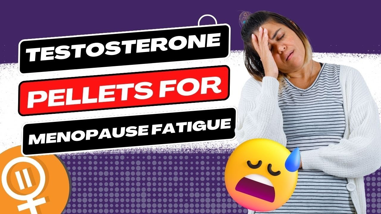 Testosterone Pellet Therapy for Menopause Fatigue - YouTube