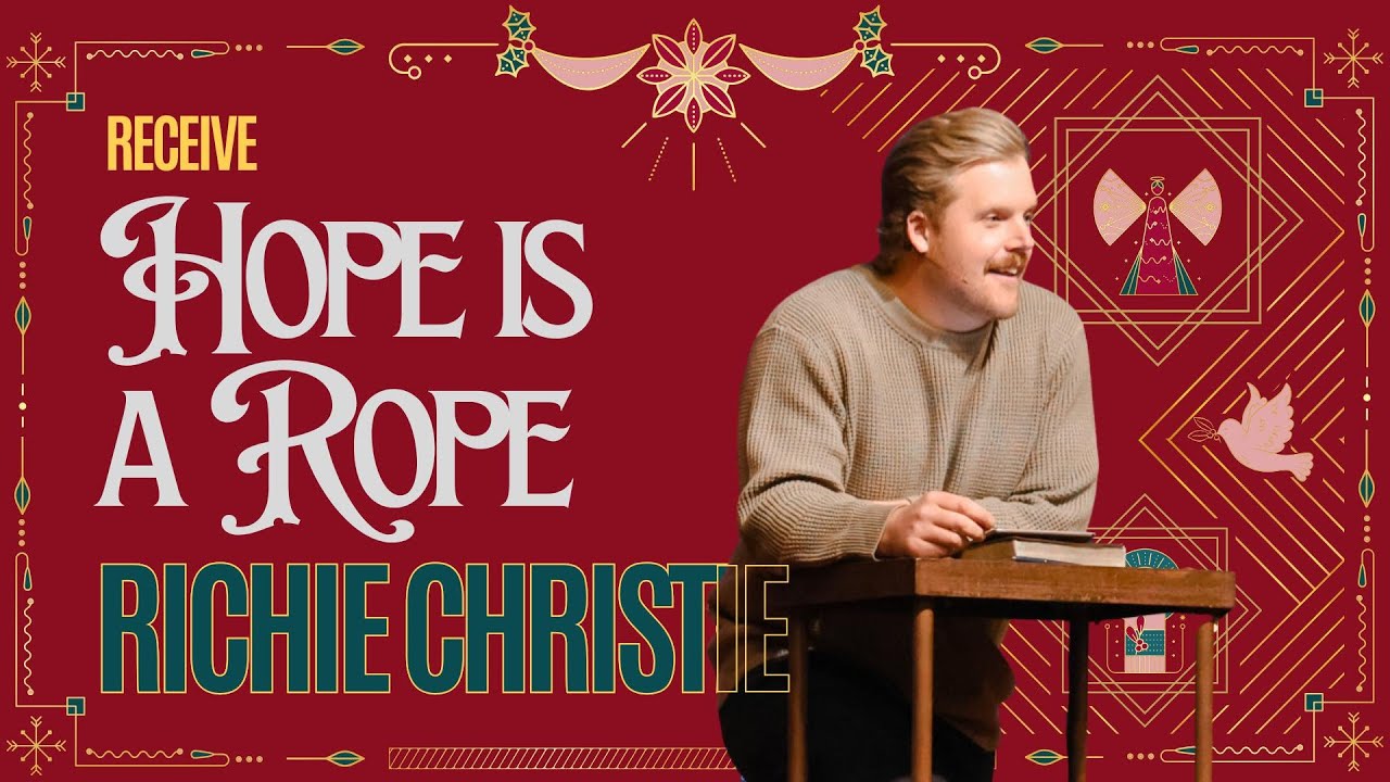 Hope is a Rope | Richie Christie | Christ Fellowship - YouTube
