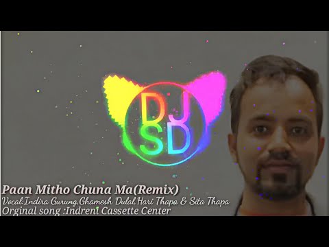 Paan Mitho Chuna Ma पान मिठो चुनामा REMIX Indira ,Ghamesh Hari & Sita ...
