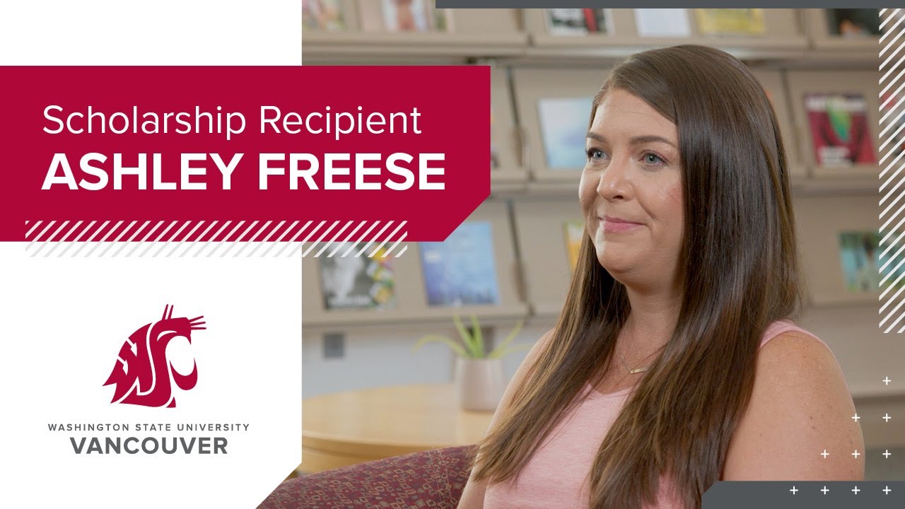 WSU Vancouver Scholarship Recipient Ashley Freese - YouTube