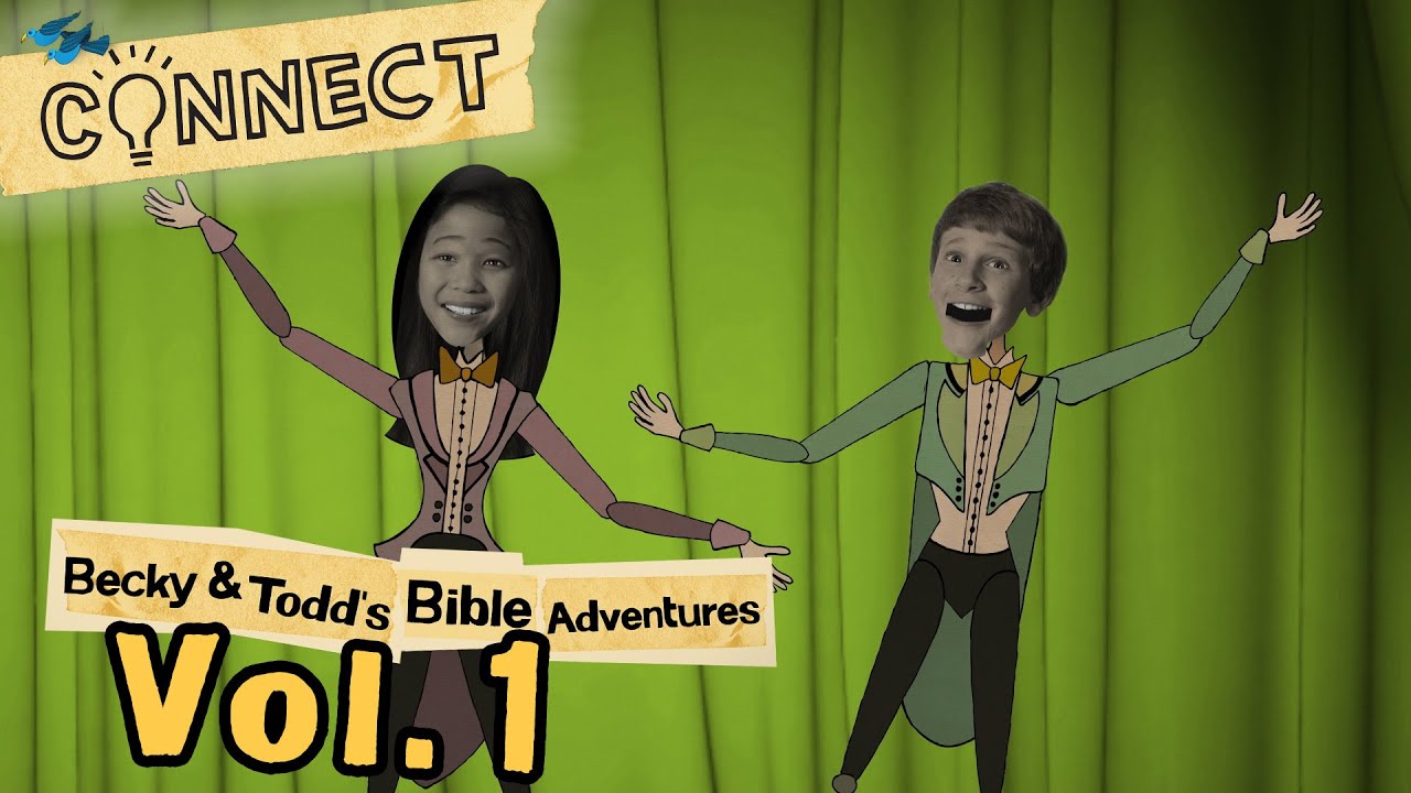 Connect: Becky & Todd’s Bible Adventures Vol. 1 - "Beginnings" - YouTube