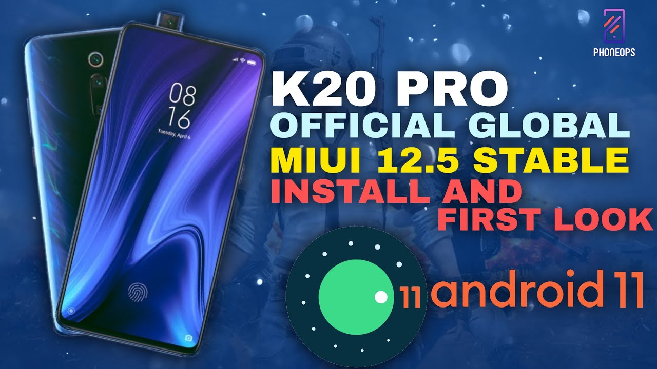 K20 PRO MIUI 12.5 GLOBAL STABLE WITH ANDROID 11 | INSTALL GUIDE WITH FIRST LOOK AND NEW FEATURES ...