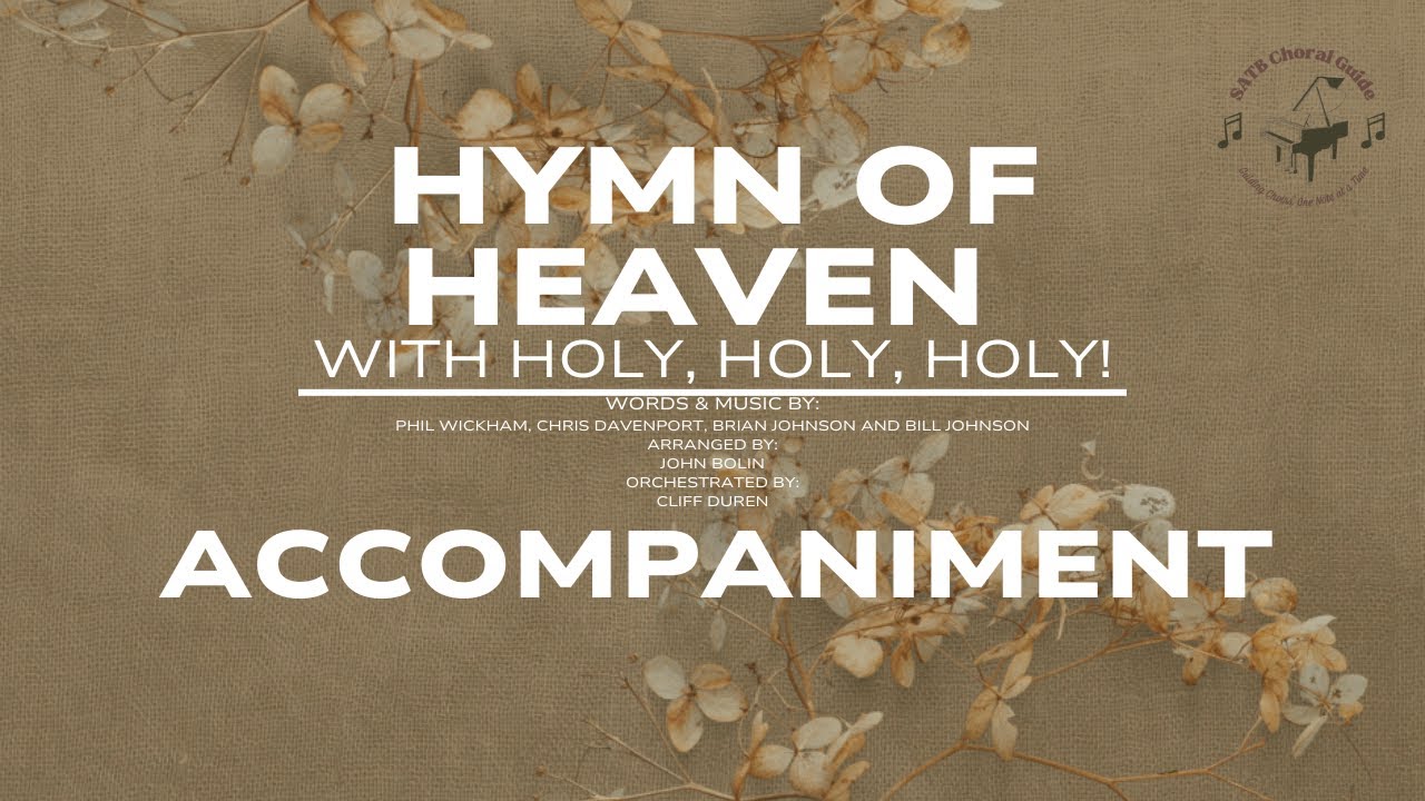 Hymn of Heaven with Holy, Holy, Holy! - Accompaniment || Arr. John ...
