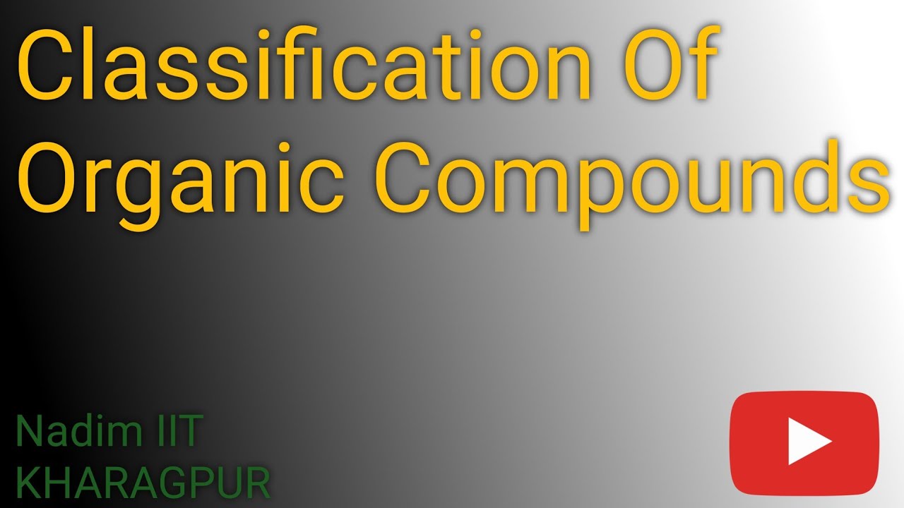 Classification Of Organic Compounds L-06 // Class 11 ## - YouTube