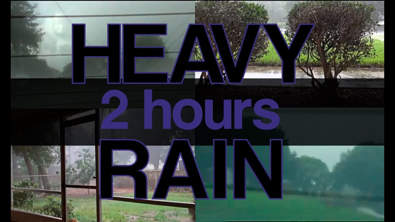 "Heavy Rain Sounds" 2 hours Rain Sounds - 4 Different Storms at the ...
