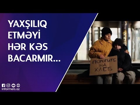Yaxşılıq etməyi hər kəs bacarmır | Həyat dərsi