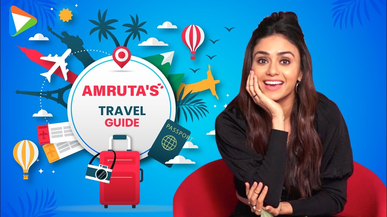 Amruta Khanvilkar's Travel Essentials & Hacks | Lifestyle | Bollywood ...