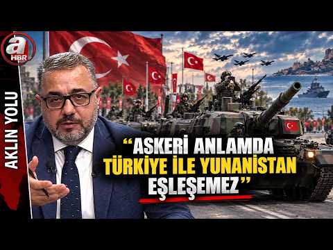 Zafer Şahin: Askeri Anlamda Türkiye İle Yunanistan Hiçbir Şekilde Eşleşemez | A Haber