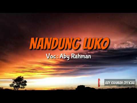 NANDUNG LUKO - ABY RAHMAN (Official Lyric Video)