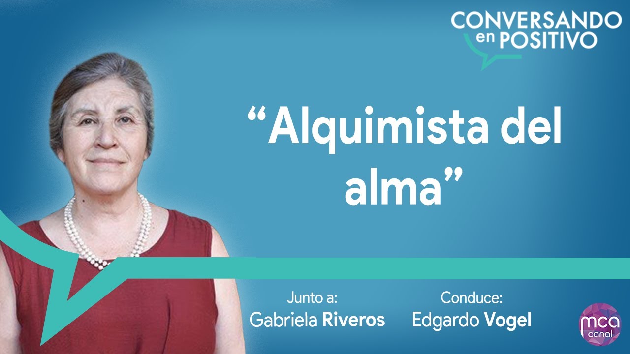 GABRIELA RIVEROS - "ALQUIMISTA DEL ALMA" - YouTube
