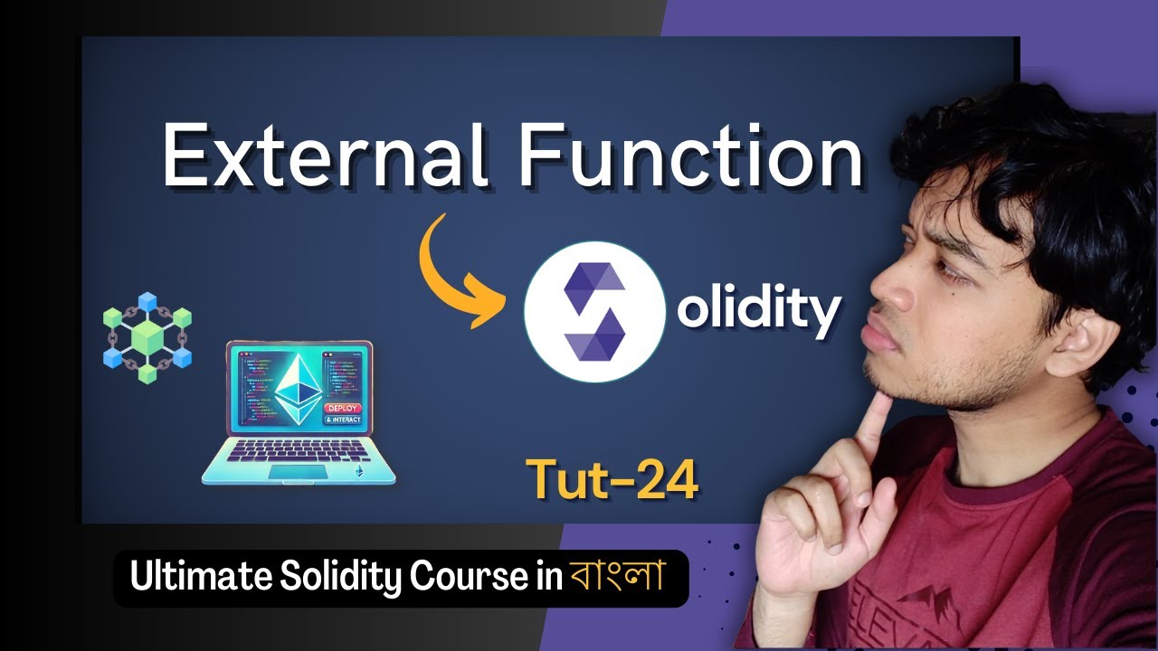 External Function | Ultimate Solidity Course 2025 | in Bangla (Tutorial-24) - YouTube
