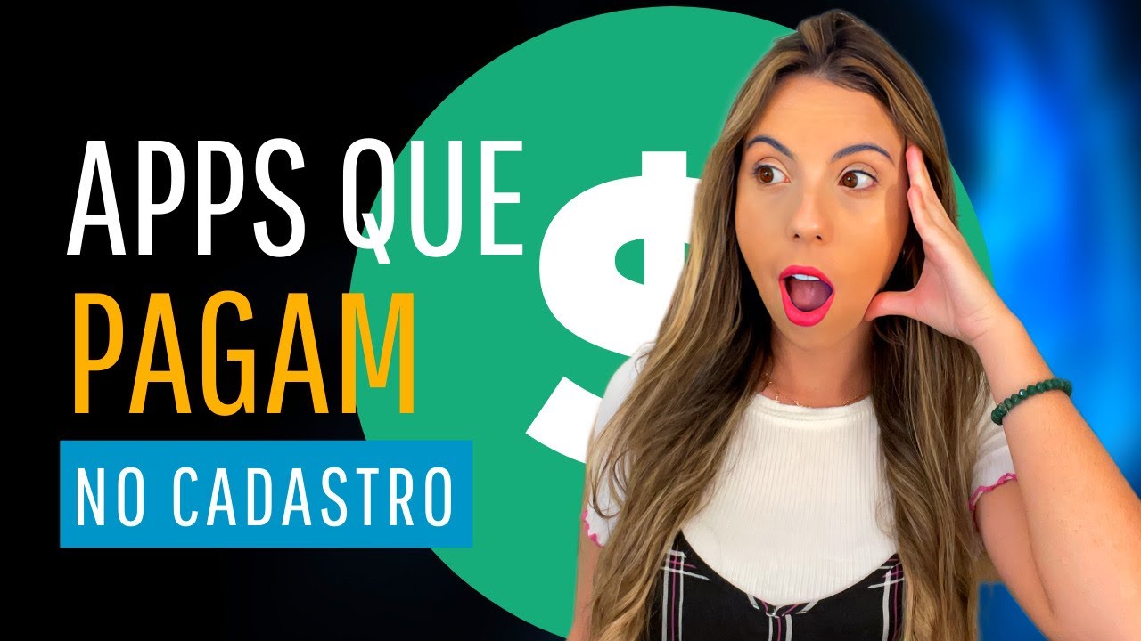 APPS QUA PAGAM NO CADASTRO E JÁ PODE SACAR - app que paga de verdade ...