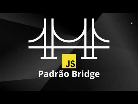 Desing Patterns - Padrão Bridge - JavaScript - YouTube