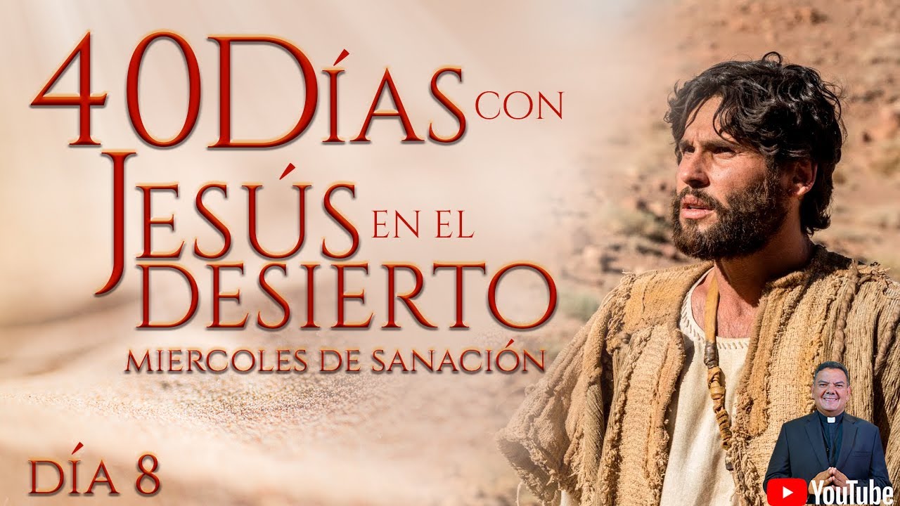 EN VIVO🔴40 DÍAS CON JESÚS EN EL DESIERTO I SANTA MISA, SANTO ROSARIO ...