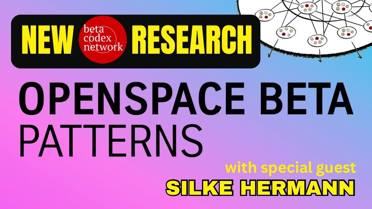 New Research! OPENSPACE BETA Patterns, with special guest Silke Hermann ...