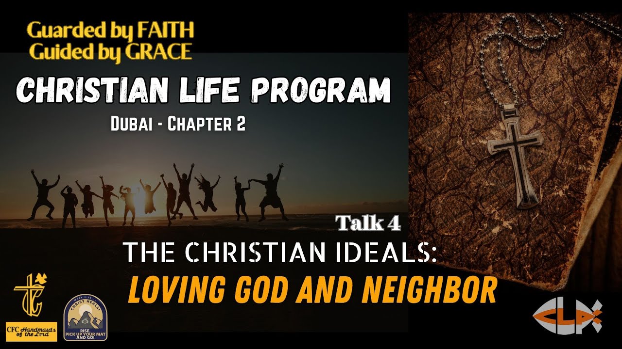 CLP Talk-4 Teaser (Christian Ideals-Loving God & Neighbor) DXB-CH2 2023 ...
