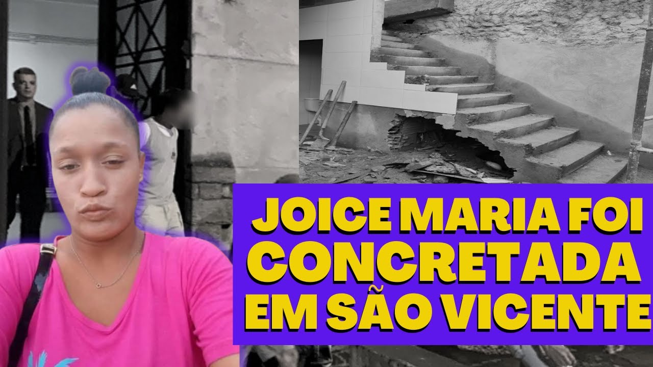 JOICE MARIA DA GLORIA RODRIGUES - ELA FOI ENCONTRADA CONCRETADA| Bônus ...