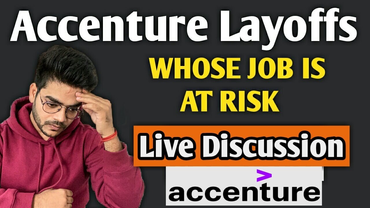 Live discussion on Accenture's layoff of 19,000 employees in 2023 - YouTube