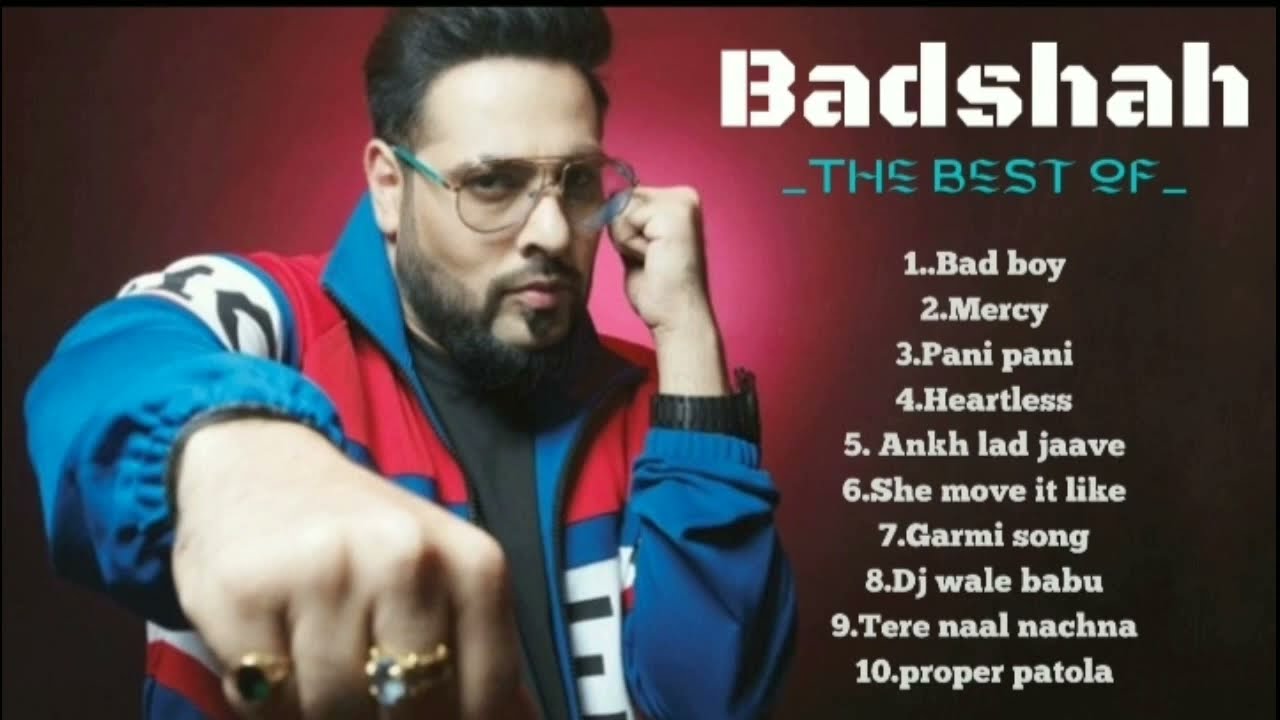 Badshah hit songs|Top10 songs of Badshah| most popular song of badshah ...