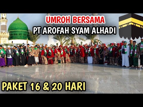 PERJALANAN IBADAH UMROH PT AROFAH SYAMS ALHADI ‼️   Paket 16 & 20 Hari November 2024