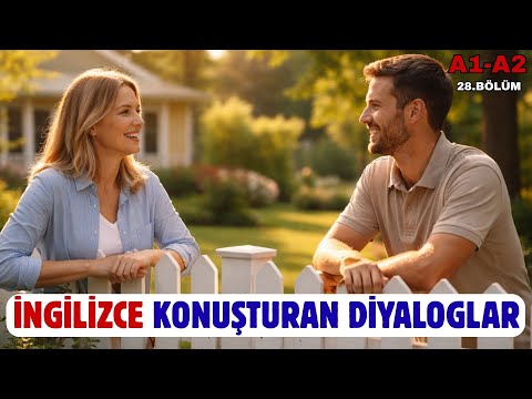 A1–A2 seviye GÜNLÜK İNGİLİZCE DİYALOGLAR #28 | Komşular Arasında İngilizceTanışma konuşması