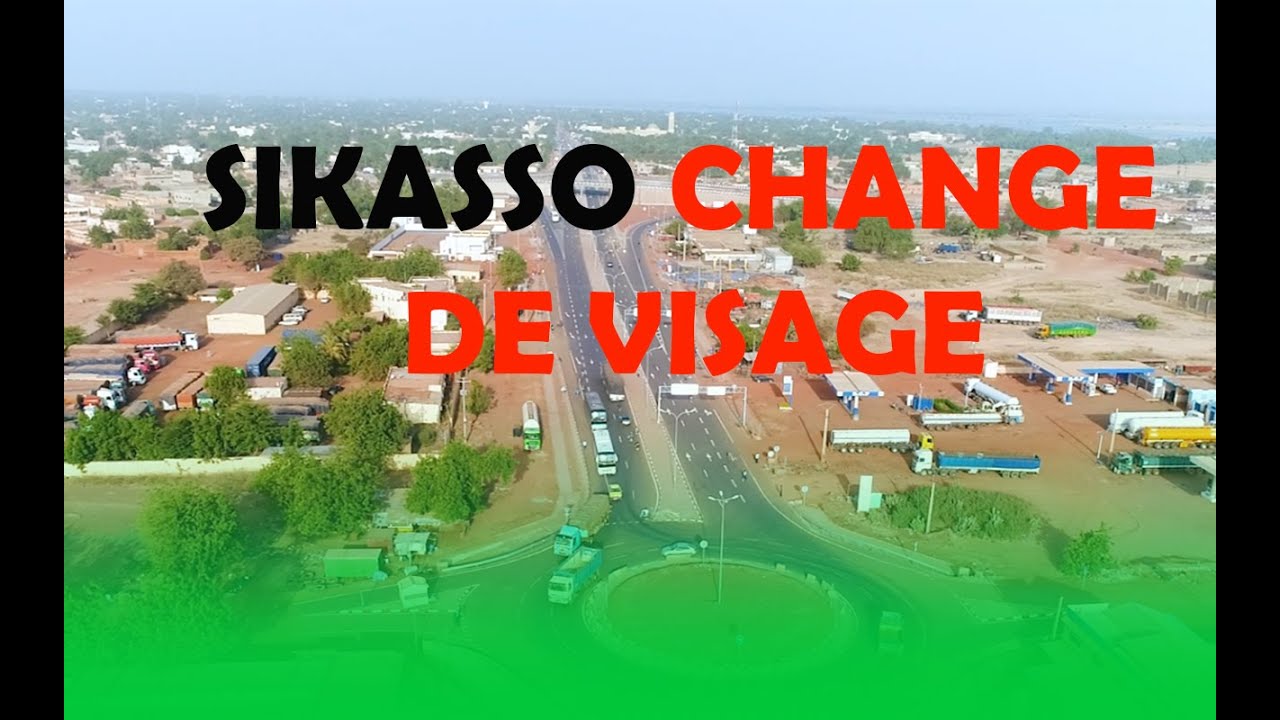 SIKASSO CHANGE DE VISAGE ET TEND VERS LE CHEMIN DU DEVELOPPEMENT - YouTube