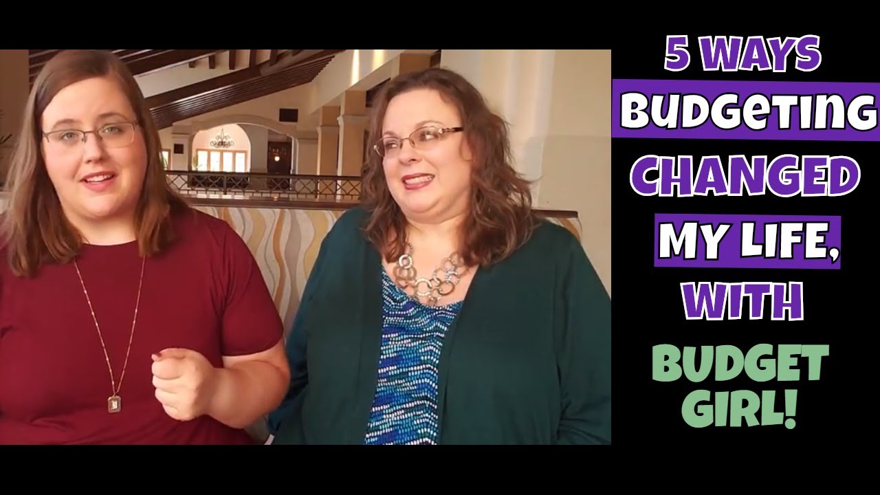 5 Ways Budgeting Has Changed My Life With Special Guest, Budget Girl ...