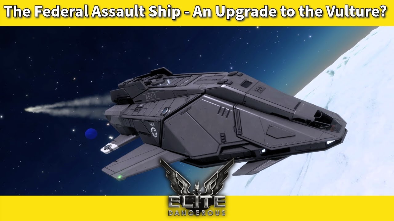 The Federal Assault Ship - An Upgrade to the Vulture [Elite Dangerous ...