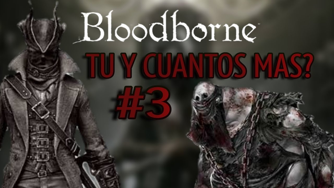 Lunes de rpg con: BLOODBORNE#3 - YouTube