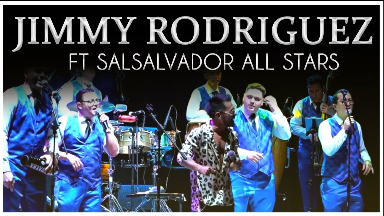 Jimmy Rodriguez ft Salsalvador All Stars - YouTube