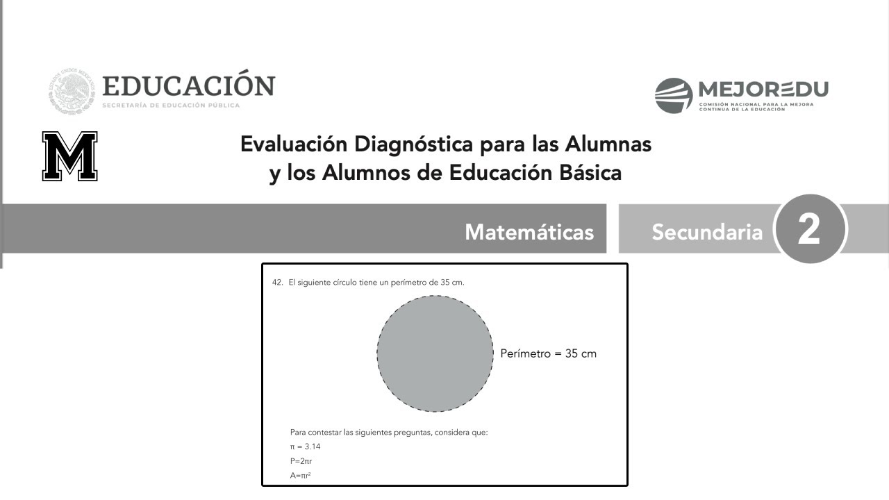 Examen diagnóstico segundo secundaria| 42. El siguiente círculo tiene un perímetro de 35 cm ...