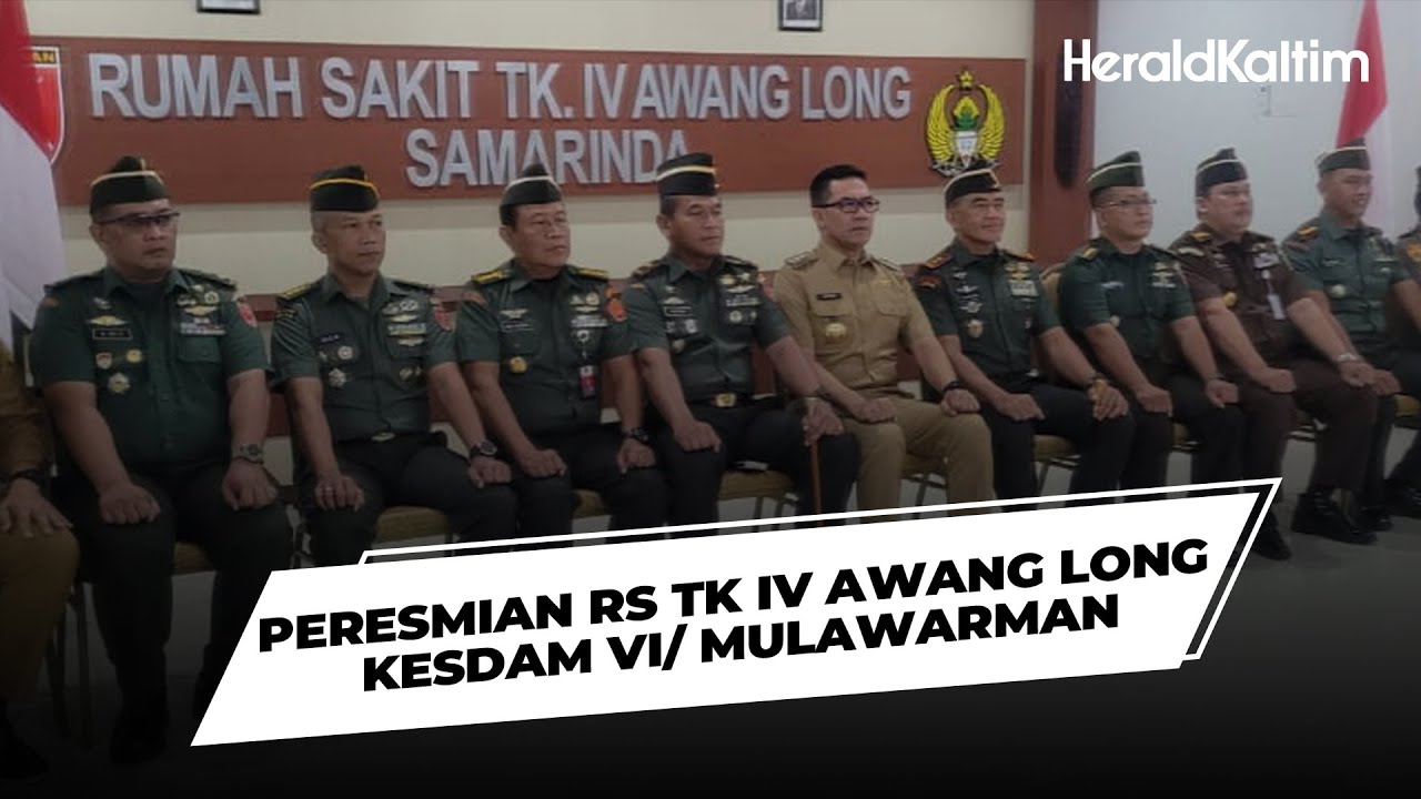 Peresmian RS TK IV Awang Long Kesdam VI/ Mulawarman - YouTube