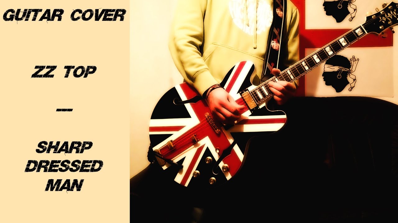 Sharp Dressed Man - ZZ Top [Guitar Cover] - YouTube