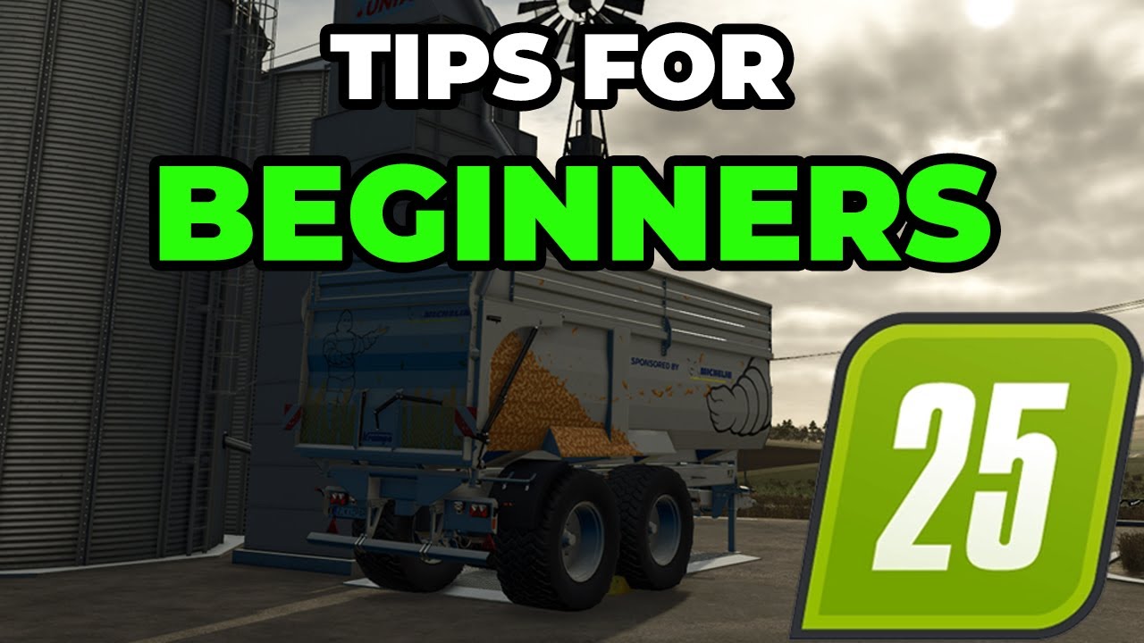TOP 5 QUICK TIPS FOR BEGINNERS - Farming Simulator 25 - YouTube
