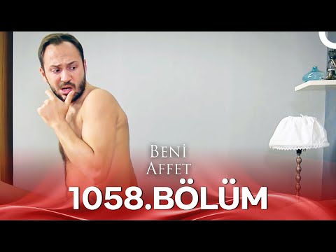 Beni Affet 1058. Bölüm