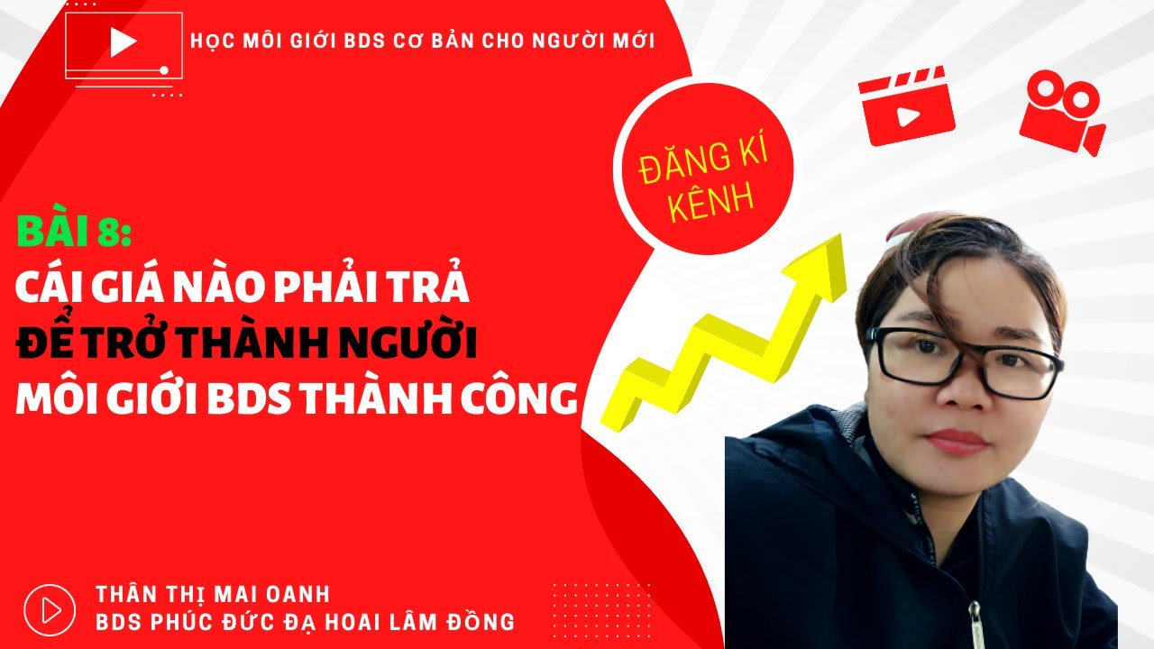BÀI 8: PHẢI TRẢ GIÁ NẾU MUỐN LÀM MÔI GIỚI BDS II HỌC MÔI GIỚI BDS CƠ ...