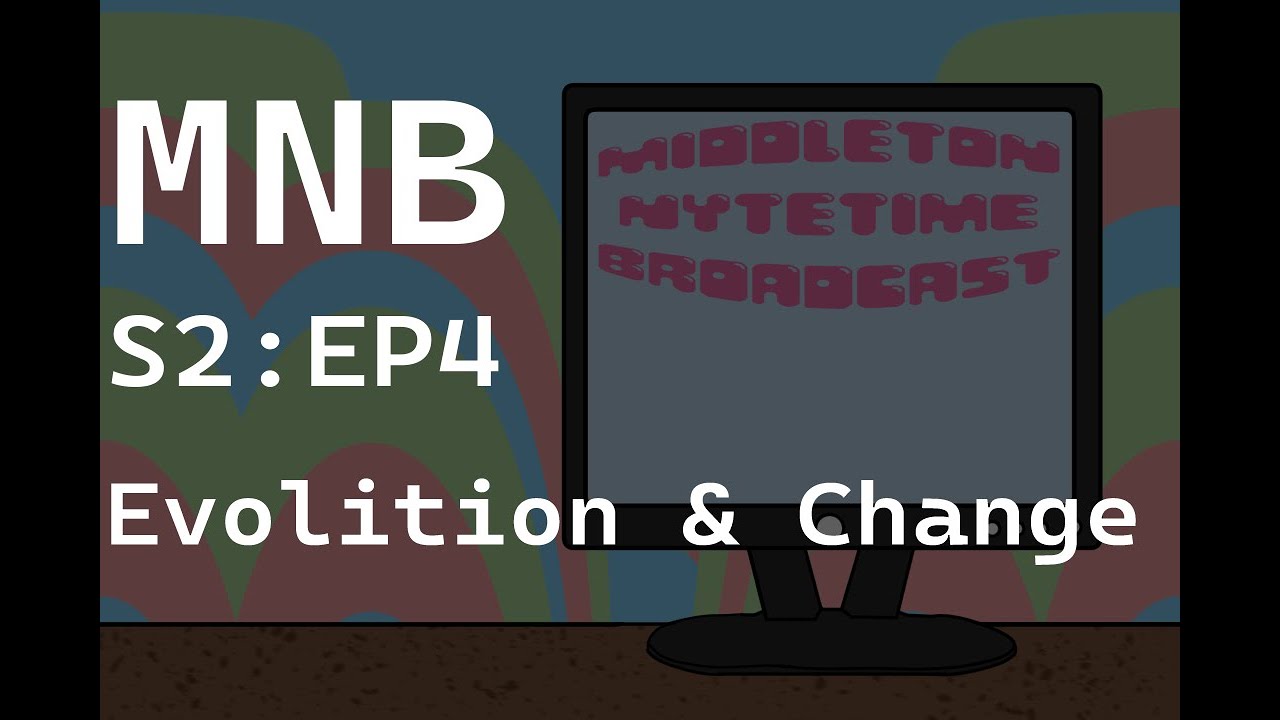 MNB Season 2 Episode 4: Evolution & Changes - YouTube