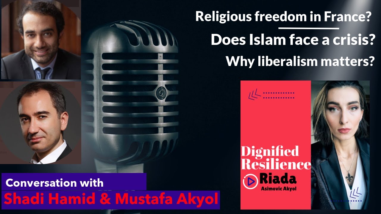 Riada talks w/Shadi Hamid & Mustafa Akyol on French secularism, whether ...