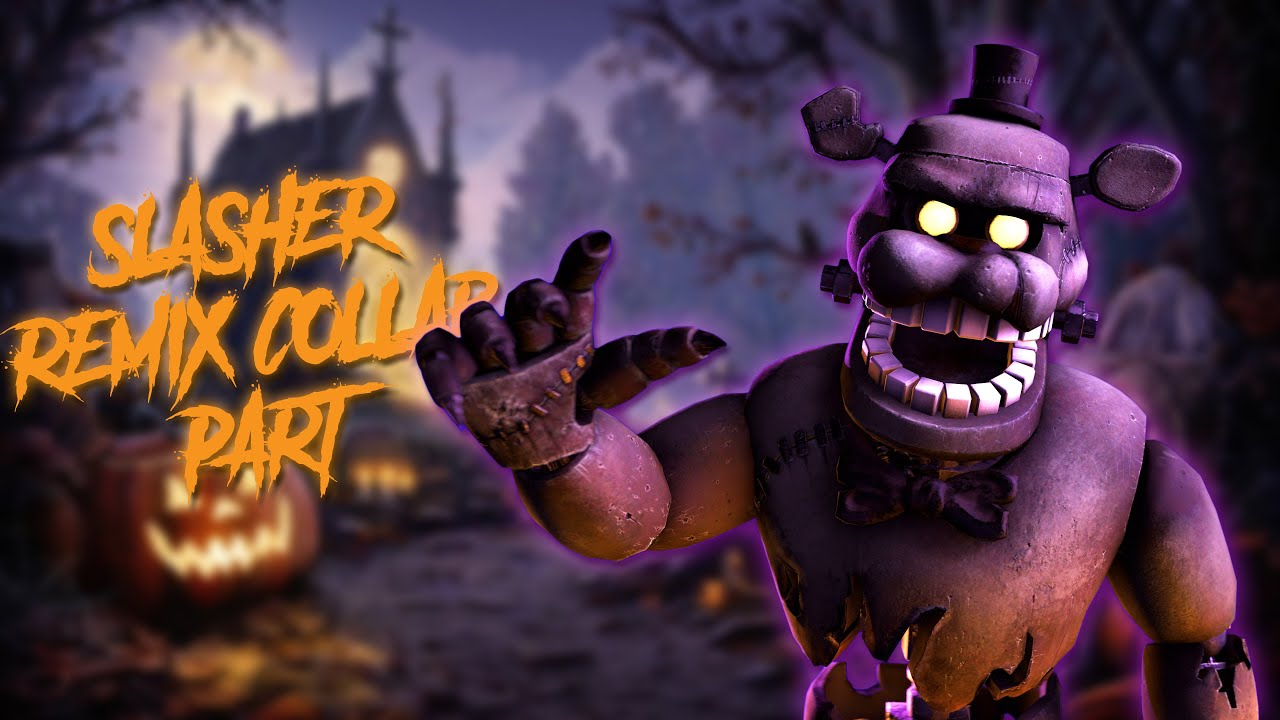 [FNAF/SFM] SLASHER REMIX Collab Part 5 For @NotMicah404 (CANCELLED ...