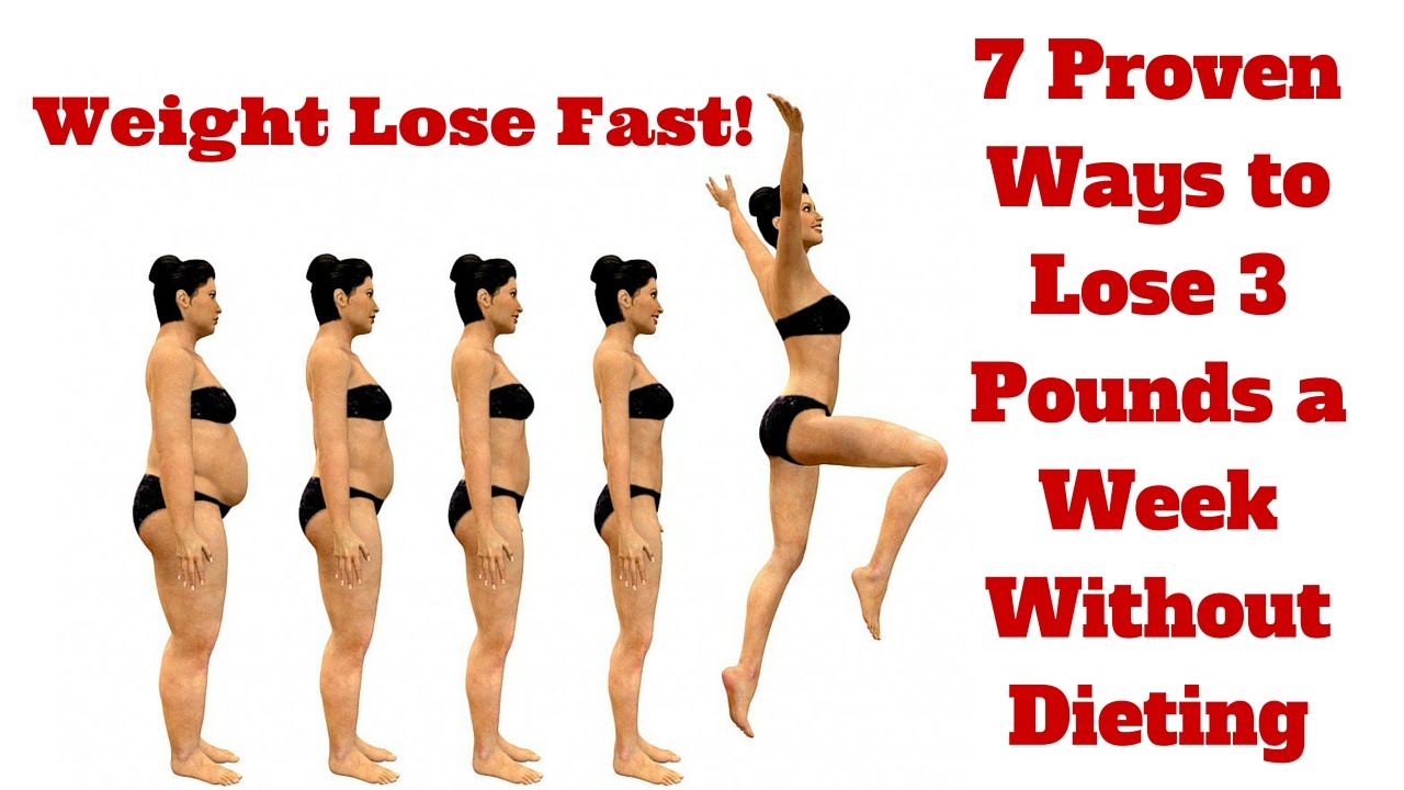 How To Lose 3 Pounds Weight In A Week Without Dieting 7 Proven