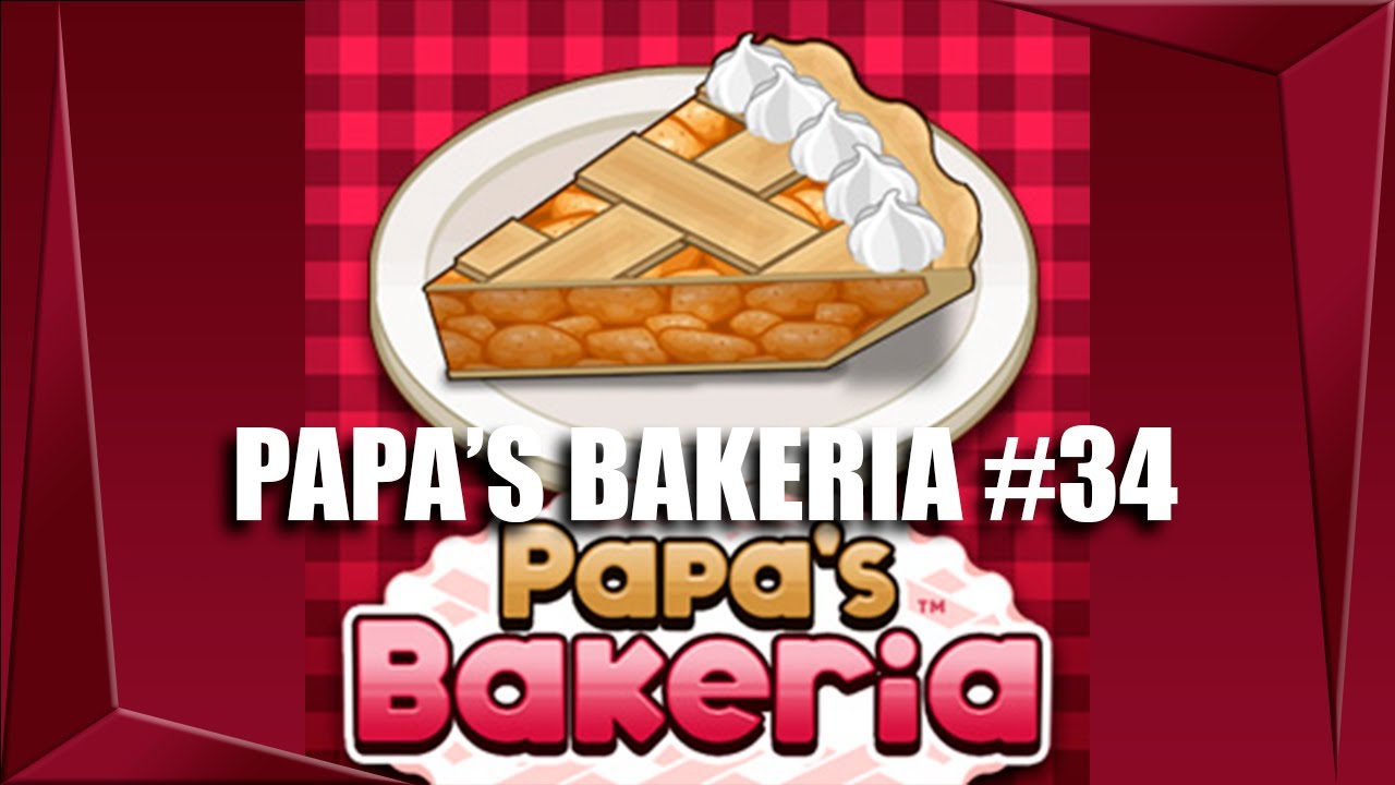 PAPA'S BAKERIA #34 - YouTube