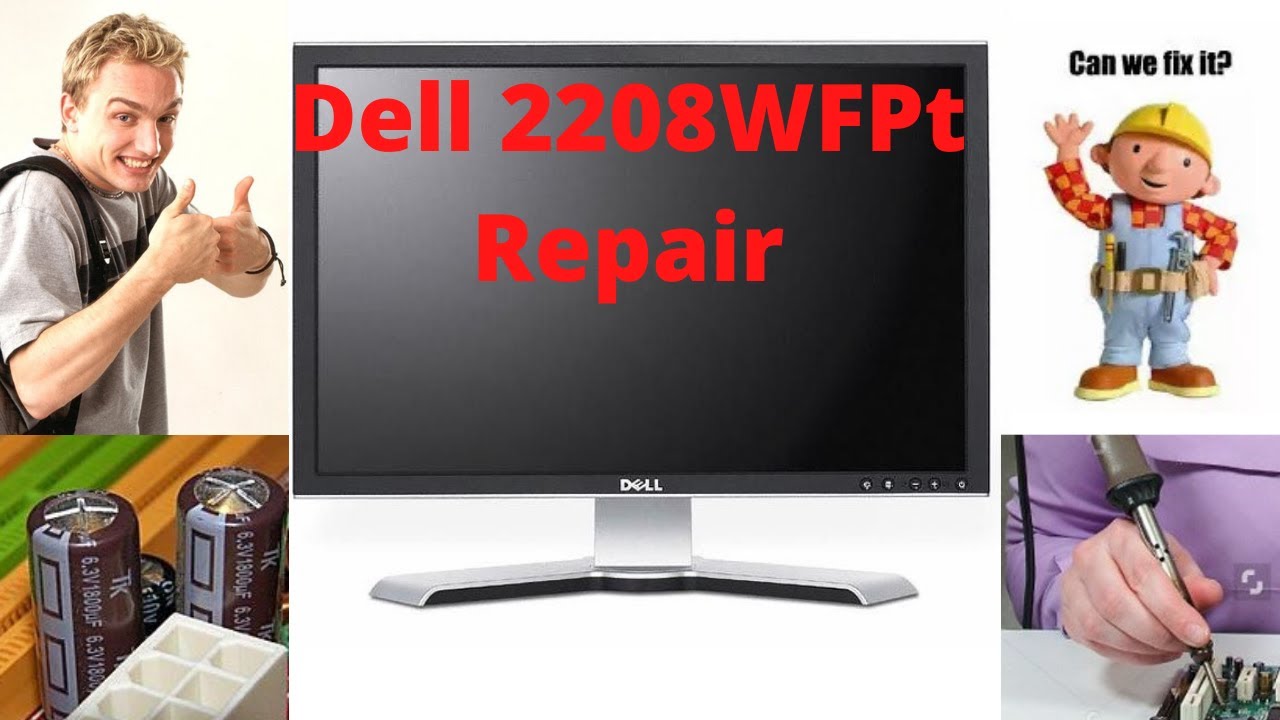 Repairing Nonworking 22 inch Dell Monitor 2208WFPt (Replacing caps ...