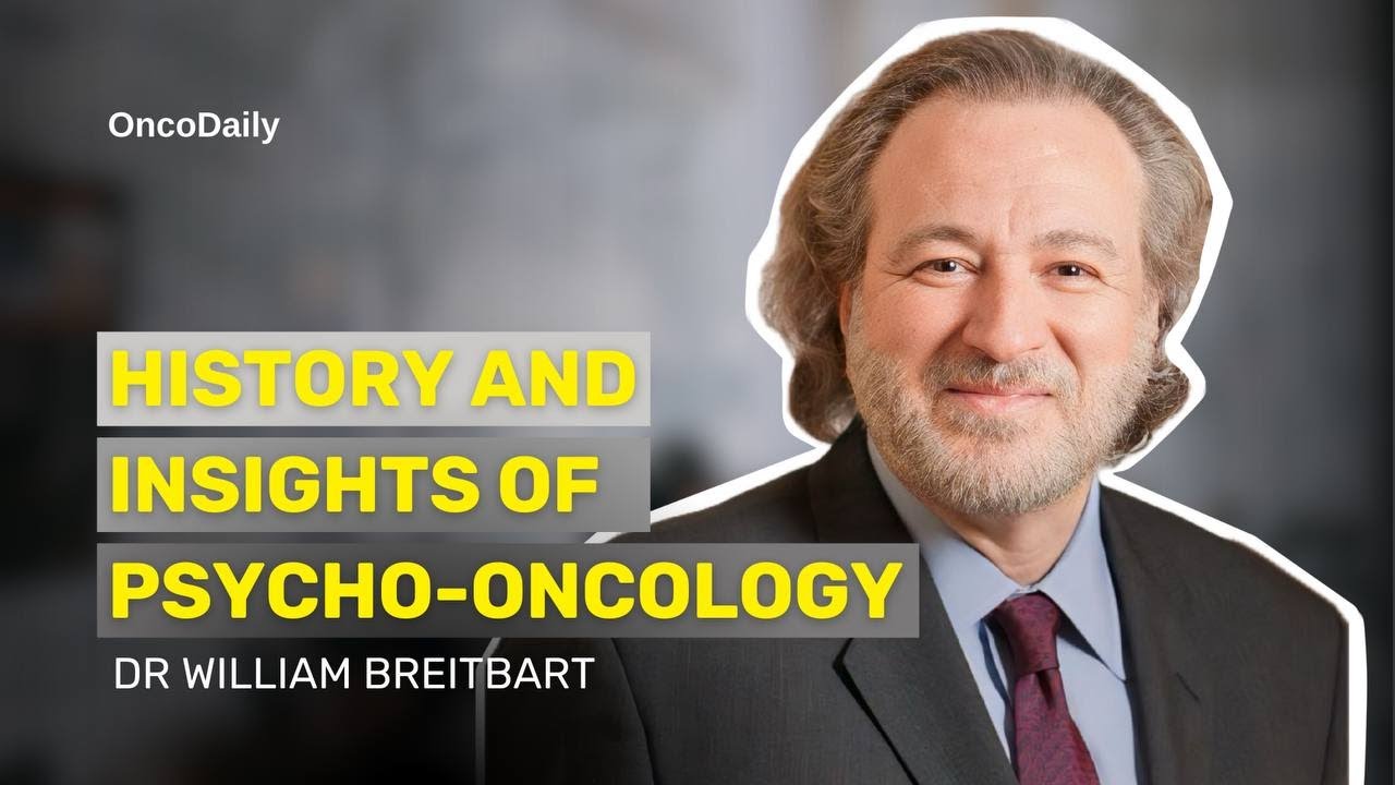 History and Insights of Psycho-Oncology | Dr. William Breitbart - YouTube