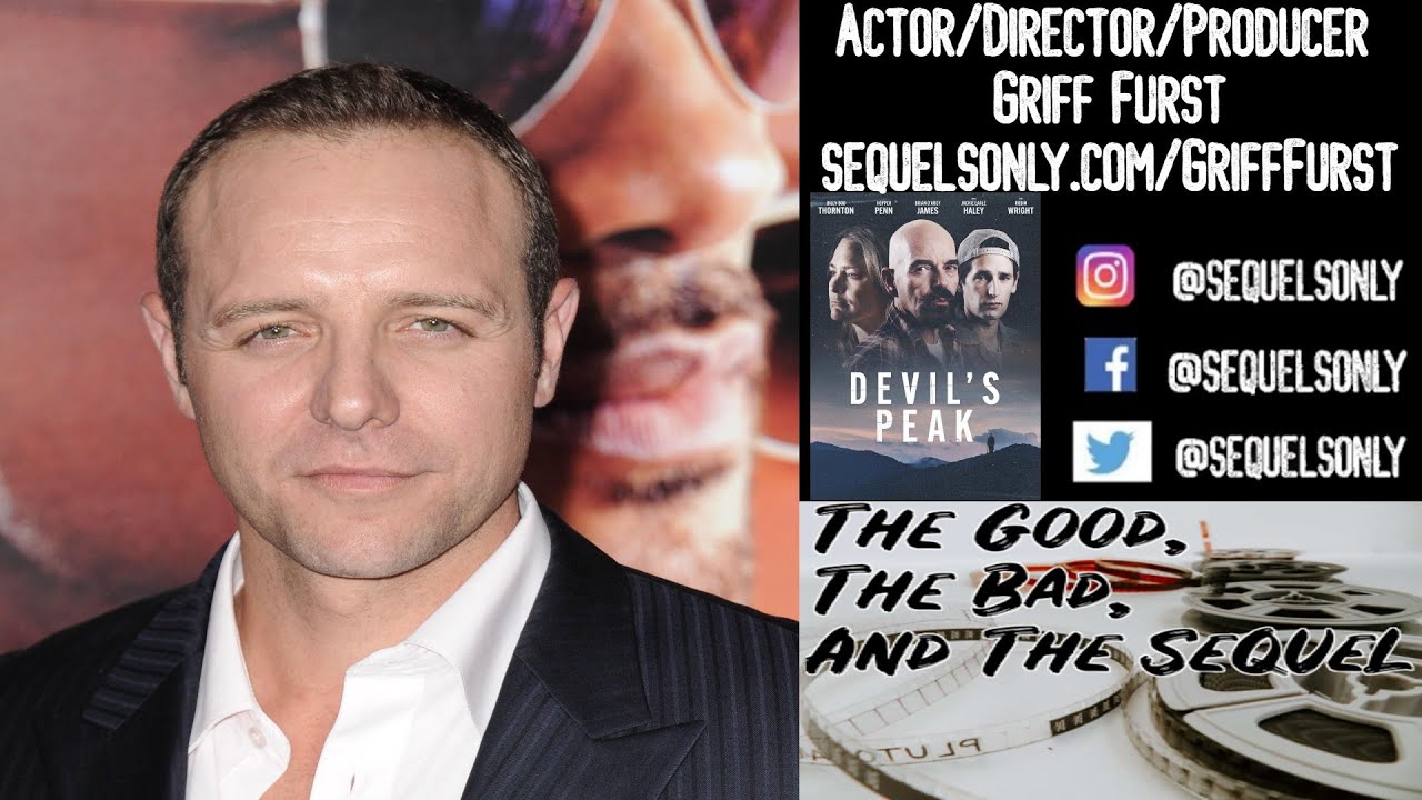 Actor/Director/Producer Griff Furst (Devil's Peak/Terminator Genisys ...