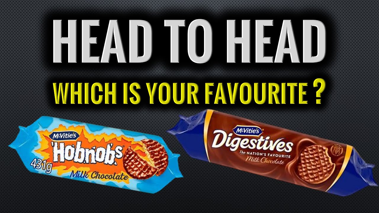 HEAD to HEAD | Mcvities Chocolate Hobnobs v Mcvities Chocolate ...